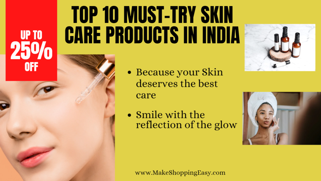Top 10 Must Try Skin Care Products In India For A Radiant Glow Make